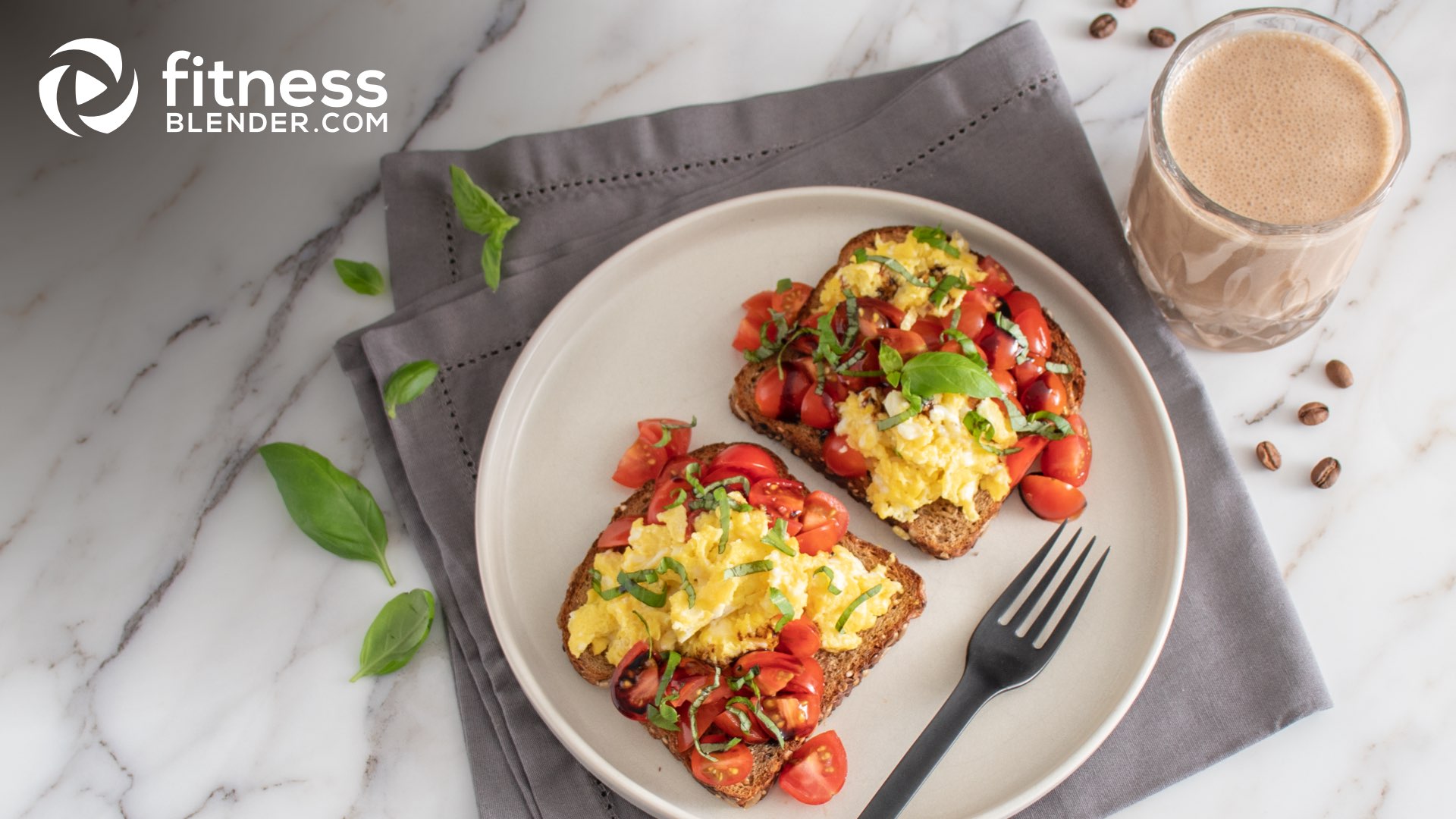 Eggy Breakfast Bruschetta with Wake Me Up Smoothie | Fitness Blender