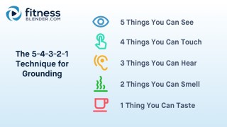 The 5-4-3-2-1 Grounding Technique | Fitness Blender