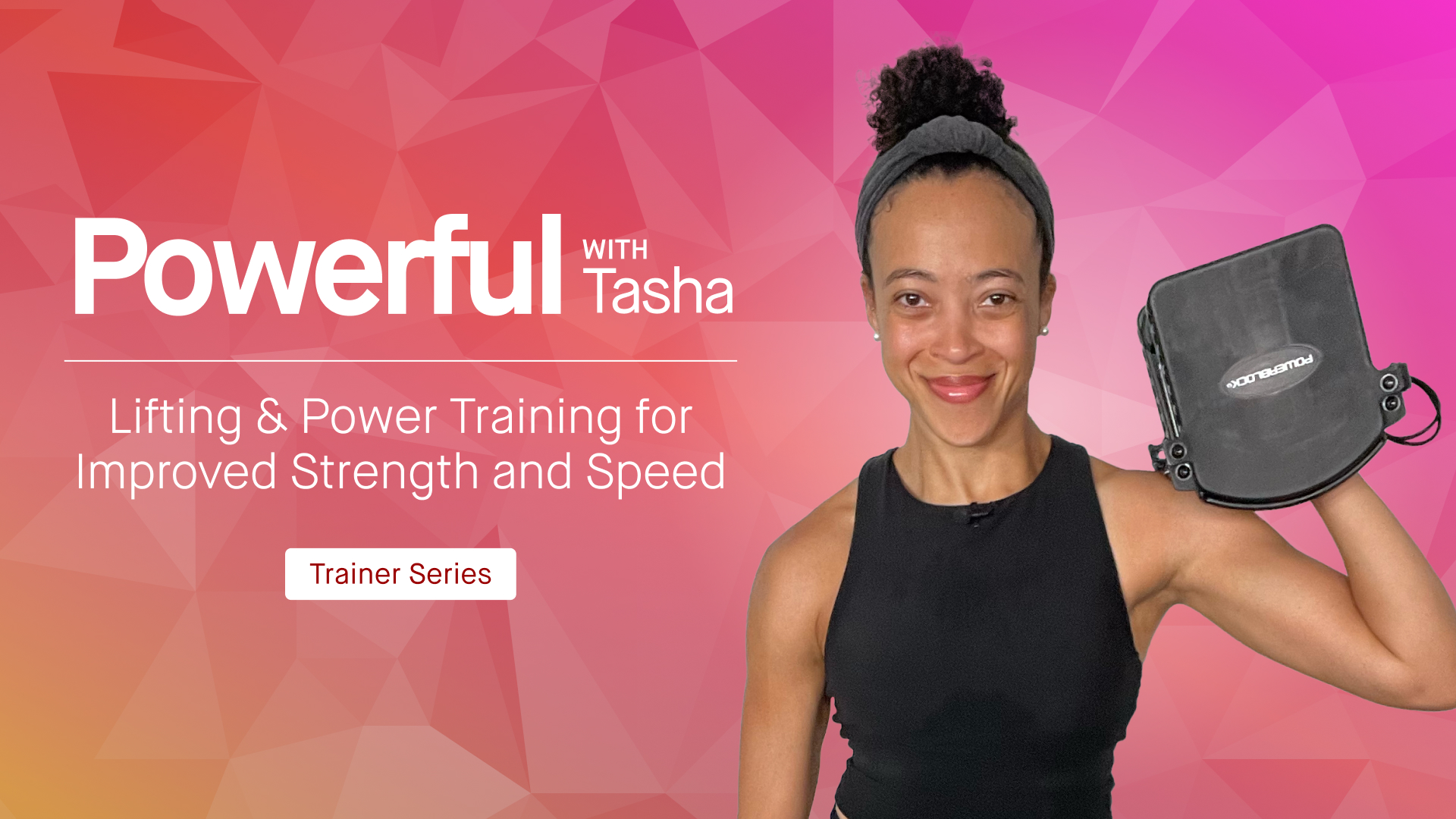 10-Day Challenge Trainer Series: Powerful with Tasha Lifting and Power ...