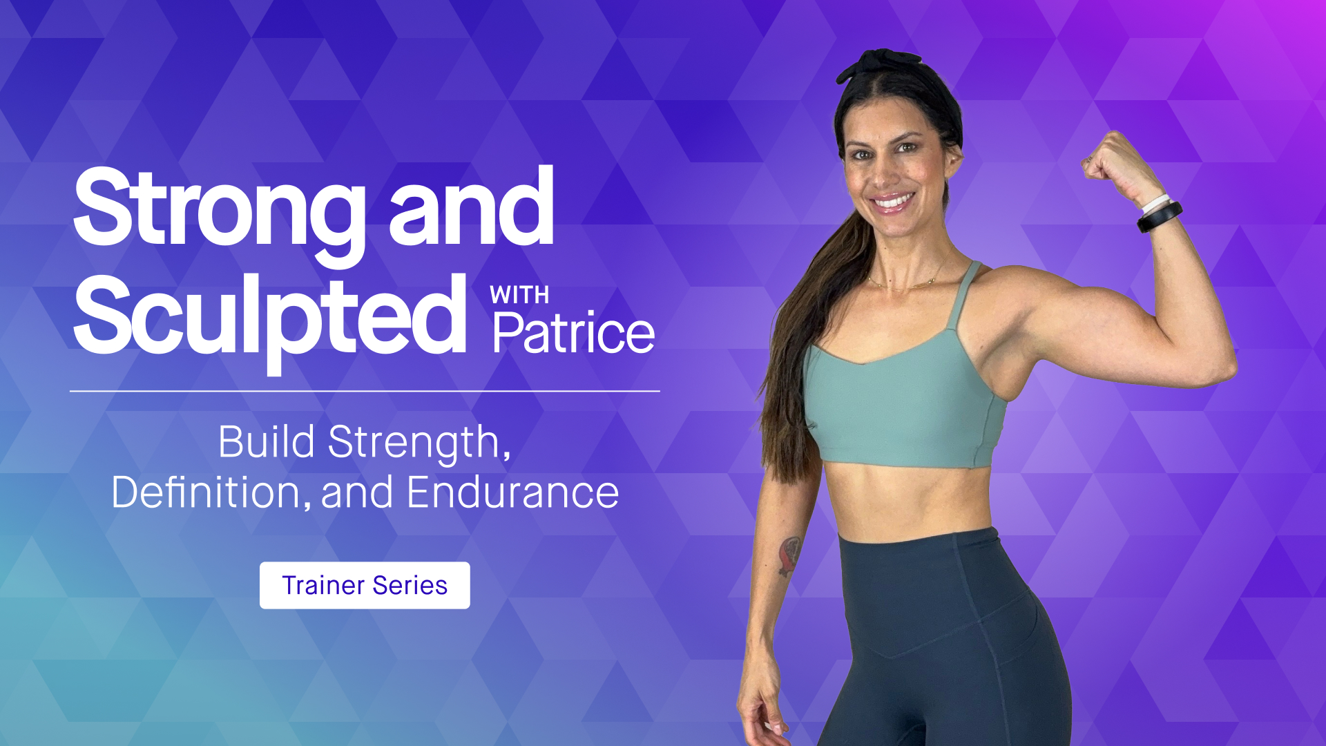 10-Day Challenge Trainer Series: Strong & Sculpted with Patrice A ...