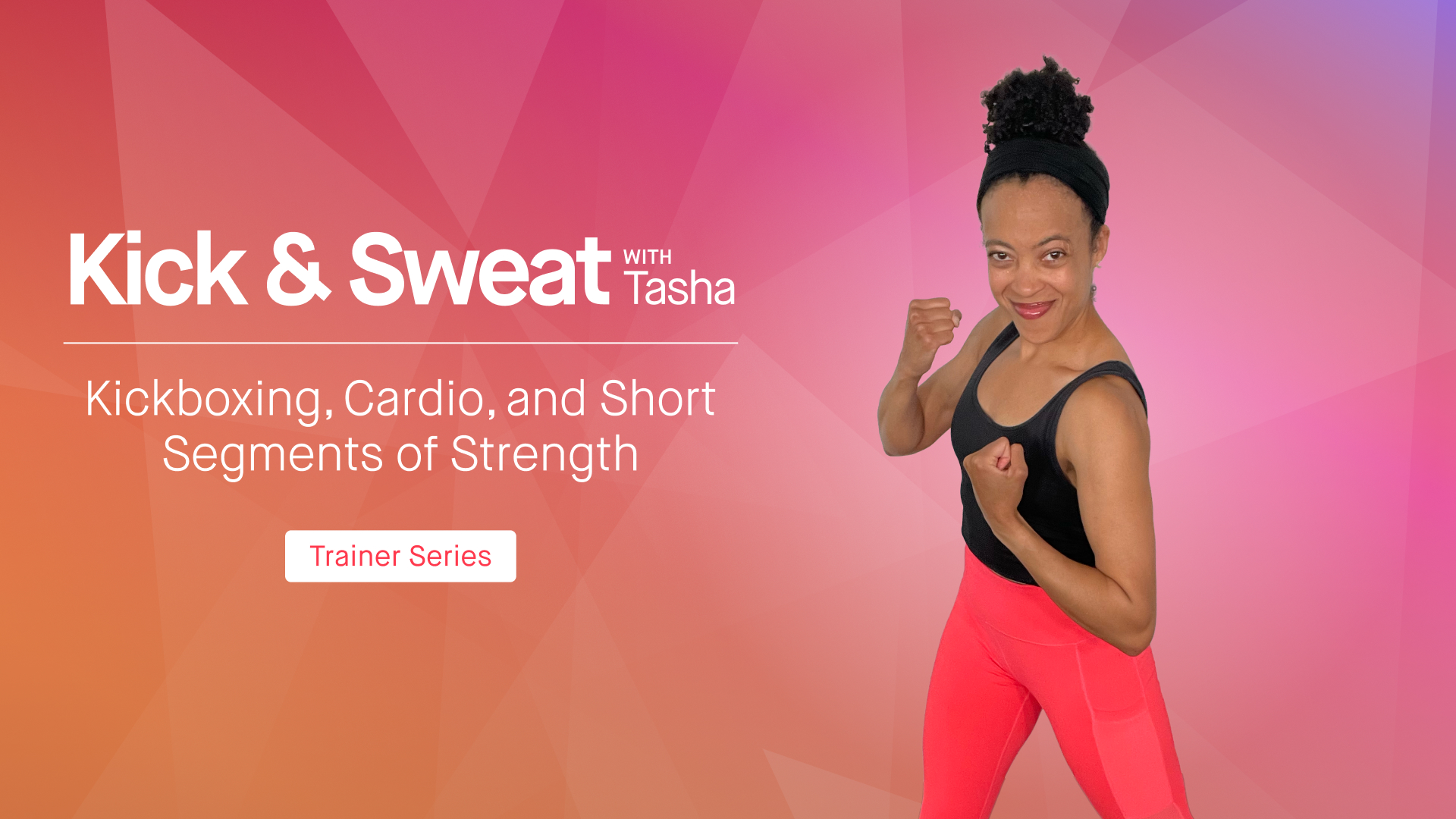 10-Day Challenge Trainer Series: Kick & Sweat with Tasha Kickboxing ...