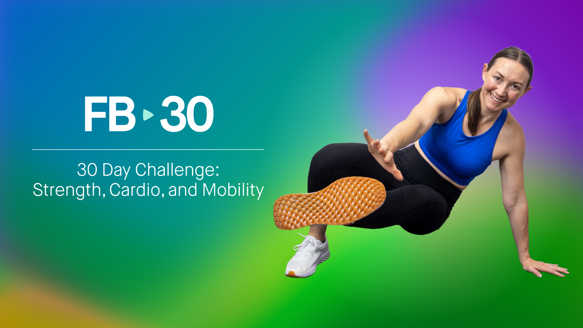 FB30 30 Day Challenge: Strength, Cardio, and Mobility Five Workouts Per ...