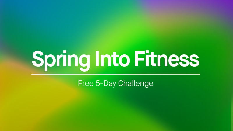 Fitness Blender's FREE 5 Day Challenge—Spring Into Fitness Balanced ...
